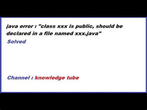 Class Xxx Is Public Should Be Declared In A File Named Xxx Java Error In Java YouTube