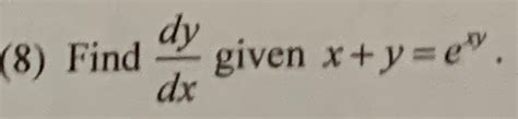 Solved Find Dy Given X Y E Chegg Com
