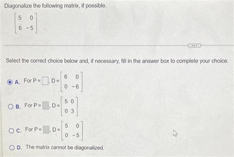 solved diagonalize the following matrix if possible