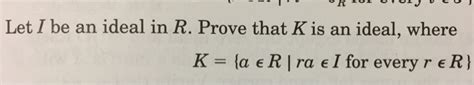 solved let i be an ideal in r prove that k is an ideal
