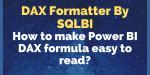 Power BI DAX Formatter Tool By SQLBI Learn BI