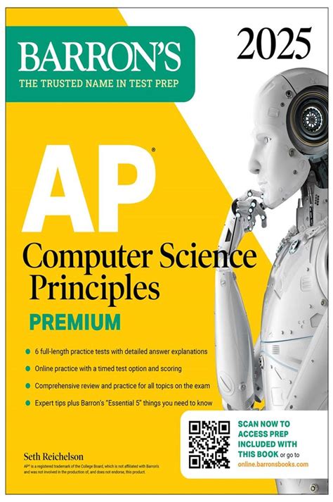Ap Computer Science Principles Premium 2025 Prep Book With 6 Practice