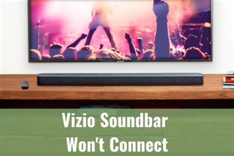Vizio Soundbar Won T Connect Ready To DIY