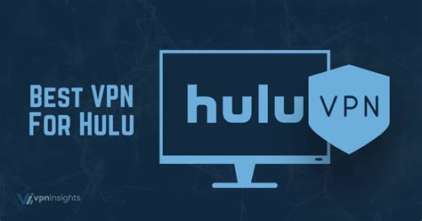Unblock Hulu Plus With Best VPN For Hulu Access Quickly