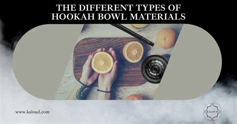 What Are The Different Types Of Hookah Kaloud Inc