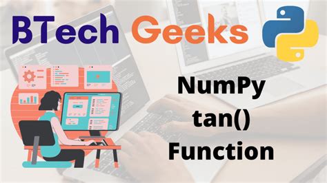 Numpy Tan Python Numpy Tan Function Btech Geeks