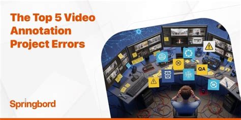 The Top 5 Video Annotation Project Errors