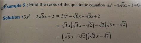 Example 5 Find The Roots Of The Quadratic Equation 3x2−26 X 2 0solutio