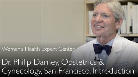 Dr Philip Darney Obstetrik Og Reproduktiv Gynækologi Biografi 0