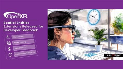 openxr spatial entities extensions standardize surfaces markers anchors and persistence