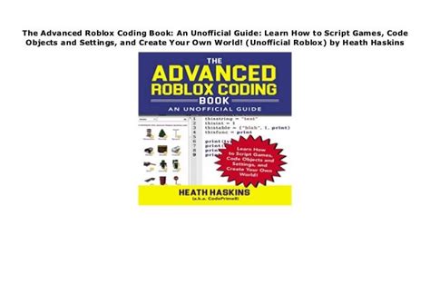 The Advanced Roblox Coding Book An Unofficial Guide Learn How To Sc