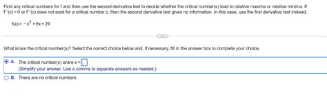 Solved Find Any Critical Numbers For F And Then Use The Chegg Com