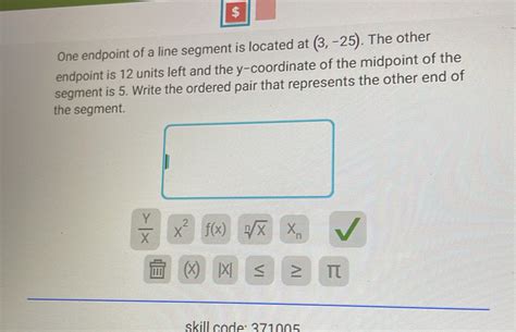 solved one endpoint of a line segment is located at 3 25 the