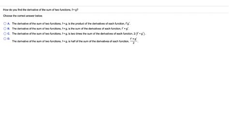 Solved How Do You Find The Derivative Of The Sum Of Two Functions F G Answer