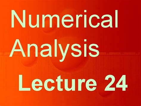 Numerical Analysis Lecture 24 Chapter 5 Interpolation Finite