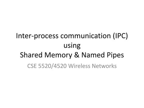 ppt inter process communication ipc using shared memory and named