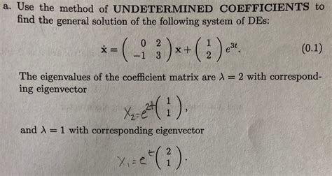 Solved A Use The Method Of Undetermined Coefficients To