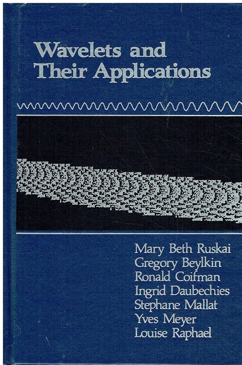 Wavelets And Their Applications 9780867202250 Ruskai Mary Beth Books
