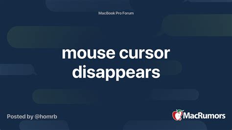 Mouse Cursor Disappears Macrumors Forums