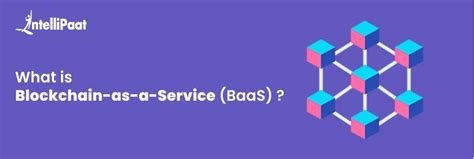 How Does Blockchain As A Service Help Business