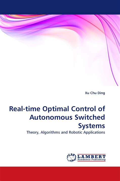 Real Time Optimal Control Of Autonomous Switched Systems 978 3 8383