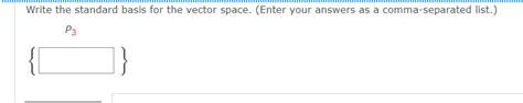 Solved Write The Standard Basis For The Vector Space Enter