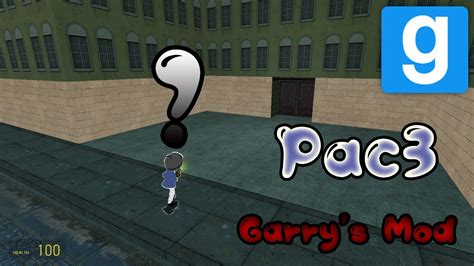 게리모드 Pac3 강좌 맵에 있는 소유자 사용하기 Garrys Mod Pac3 Youtube