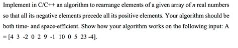 Solved Implement In Cc An Algorithm To Rearrange Elements