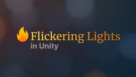How To Make A Light Flicker In Unity Game Dev Beginner