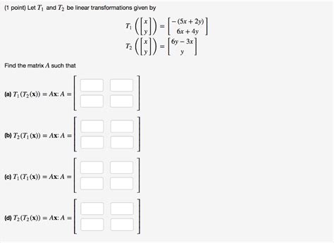 Solved 1 Point Let T1 And T2 Be Linear Transformations Chegg Com