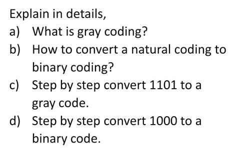 Solved Explain In Details A What Is Gray Coding B How To