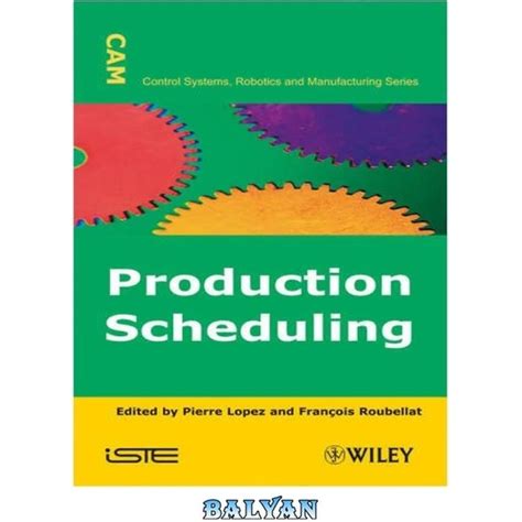 خرید و قیمت دانلود کتاب Production Scheduling Control Systems Robotics And Manufacturing ترب
