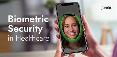 Revolutionizing Healthcare With Biometric Security Jumio