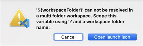 WorkspaceFolder Can Not Be Resolved In A Multi Folder Workspace Scope This Variable Using