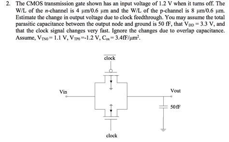 The CMOS Transmission Gate Shown Has An Input Voltage Chegg Com