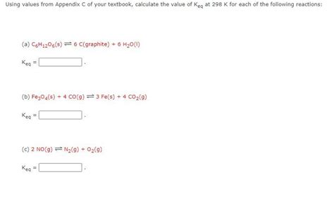 solved using values from appendix c of your textbook
