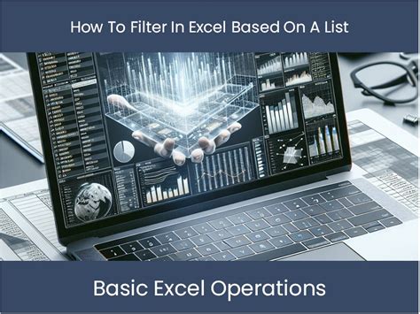 Tutoriel Excel Comment Filtrer Dans Excel En Fonction Dune Liste