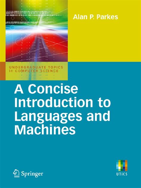 a concise introduction to languages and machines undergraduate topics