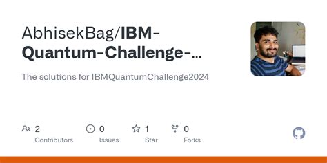 GitHub AbhisekBag IBM Quantum Challenge The Solutions For IBMQuantumChallenge