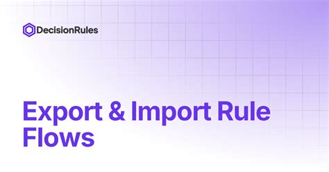 Export And Import Rule Flows Decisionrules