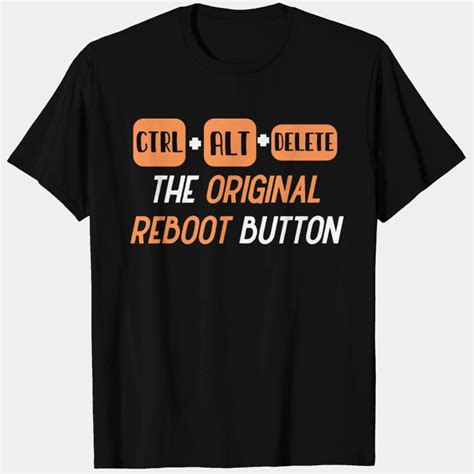 Ctrl Alt Del The Original Reboot Button T Shirts ID 17710005 By Big Boi Printblur
