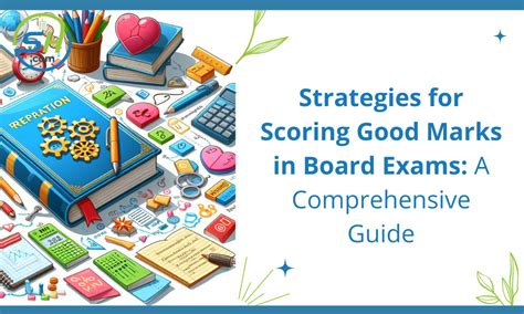 Strategies For Scoring Good Marks In Board Exams A Comprehensive Guide Schools Hiring