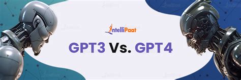 GPT4 Vs GPT3 A Comparative Analysis Intellipaat
