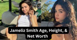 Jameliz Smith Height In Feet Weight Age And Full Bio