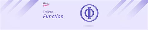 Eulers Totient Function Eulers Theorem Scaler Topics