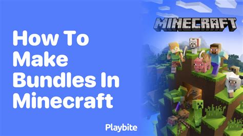 How To Make Bundles In Minecraft A Simple Guide Playbite