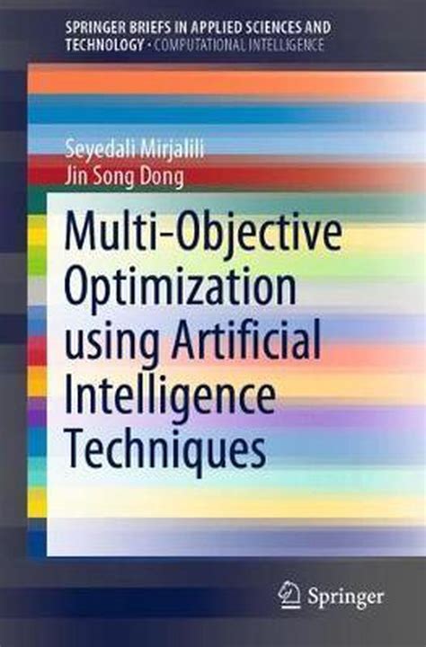 Multi Objective Optimization Using Artificial Intelligence Techniques