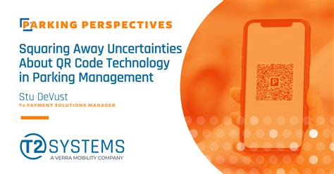 Parking Perspectives Squaring Away Uncertainties About QR Code Technology In Parking Management