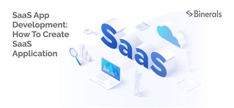 SaaS App Development How To Create SaaS Application Binerals Com