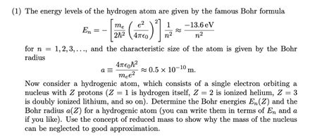 1 The Energy Levels Of The Hydrogen Atom Are Given By The Famous Bohr